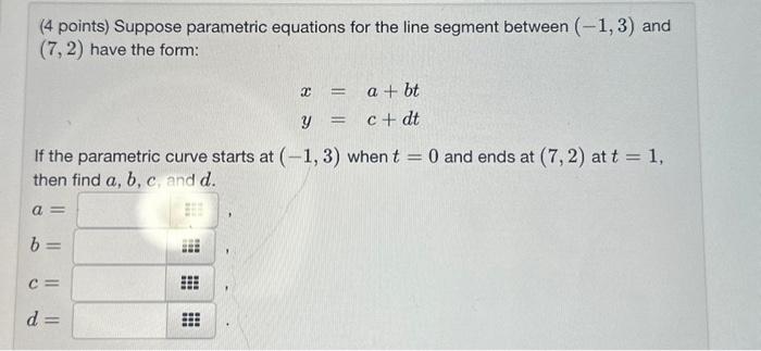 Solved (4 points) Suppose parametric equations for the line | Chegg.com
