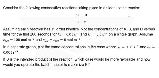 Solved Consider the following consecutive reactions taking | Chegg.com