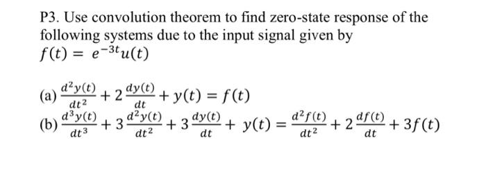 Solved P3 Use Convolution Theorem To Find Zero State 3962