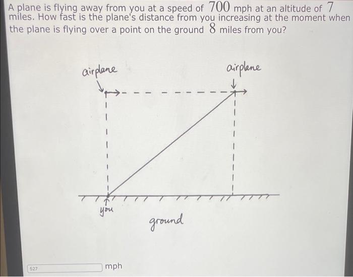 Solved A plane is flying away from you at a speed of 700 mph | Chegg.com