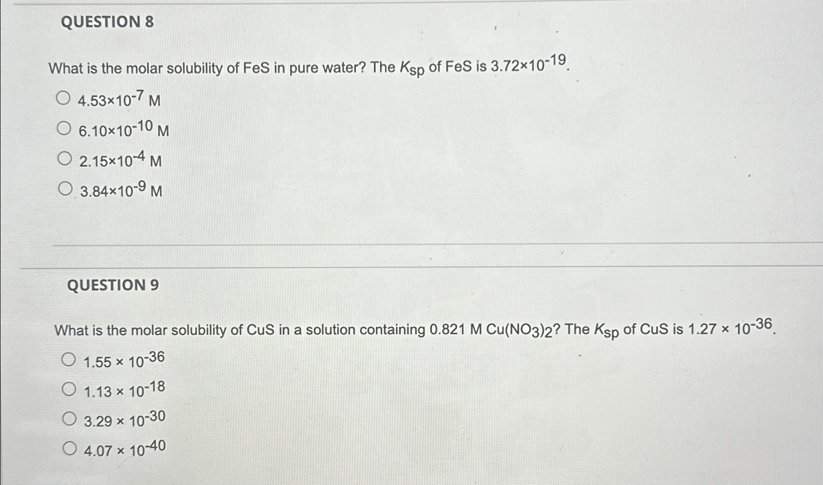 Solved QUESTION 8What is the molar solubility of FeS in pure | Chegg.com