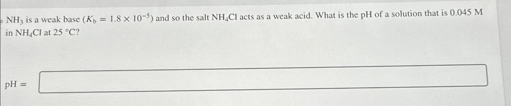 Solved NH3 ﻿is a weak base )=(1.8×10-5 ﻿and so the salt | Chegg.com