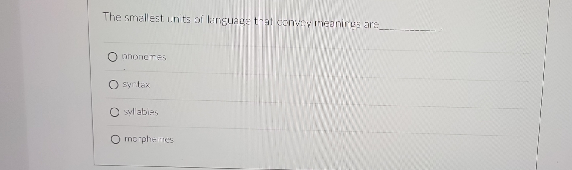 Solved The smallest units of language that convey meanings | Chegg.com