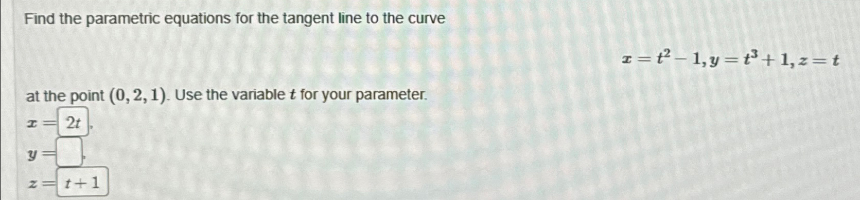 Solved Find the parametric equations for the tangent line to | Chegg.com