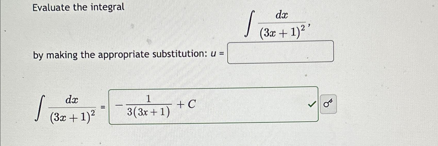 Solved Evaluate the integral∫﻿﻿dx(3x+1)2by making the | Chegg.com