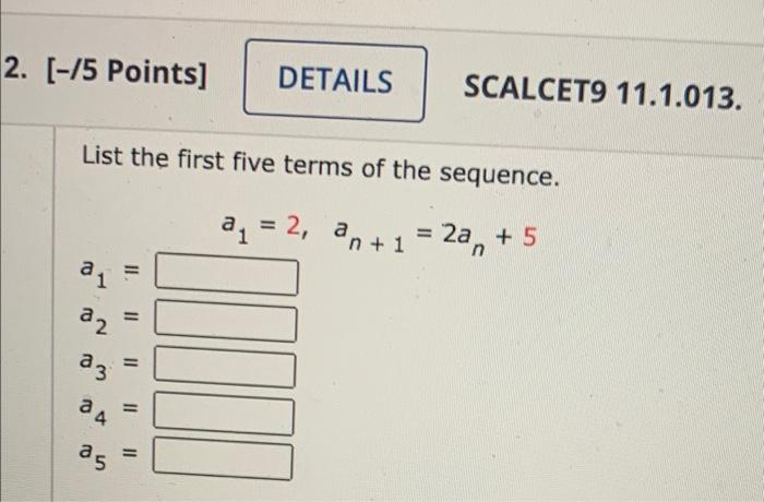 Solved 2. [-/5 Points] DETAILS SCALCET9 11.1.013. List the | Chegg.com