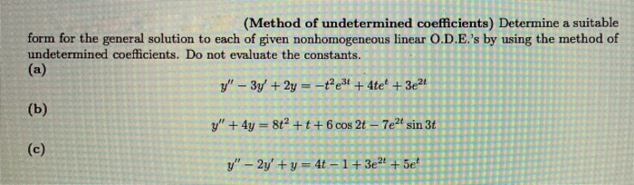 Solved (Method of undetermined coefficients) Determine a | Chegg.com