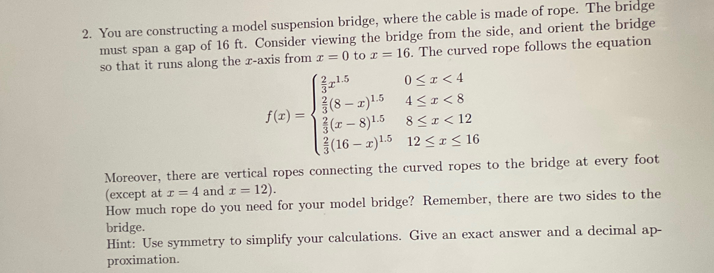 Solved You are constructing a model suspension bridge, where | Chegg.com
