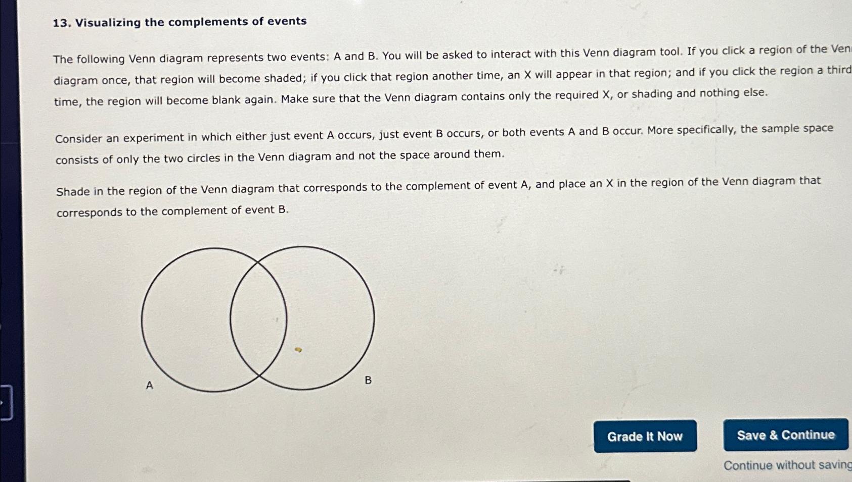 Solved Visualizing the complements of eventsThe following | Chegg.com