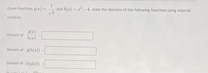 Solved Given functions g(x)=x1 and h(x)=x2−4, state the | Chegg.com