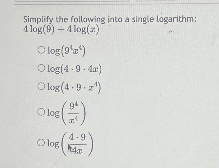 Solved Simplify the following into a single logarithm: | Chegg.com