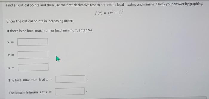 Solved Find all critical points and then use the | Chegg.com