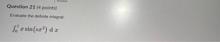 Solved Answer Question 21 (4 points) Evaluate the definite | Chegg.com