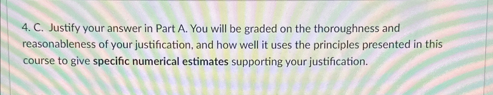 Solved C. ﻿Justify your answer in Part A. ﻿You will be | Chegg.com
