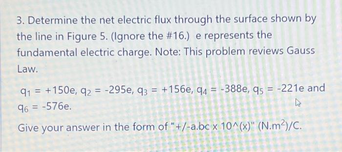 Solved 3. Determine the net electric flux through the | Chegg.com