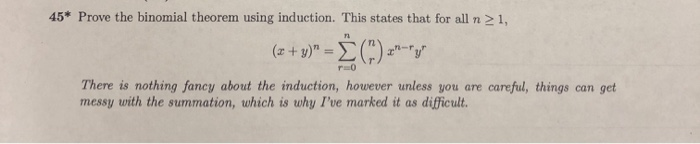 Solved 45* Prove the binomial theorem using induction. This | Chegg.com