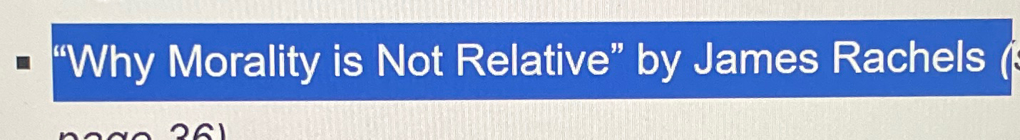 Solved "Why Morality is Not Relative" by James Rachels | Chegg.com