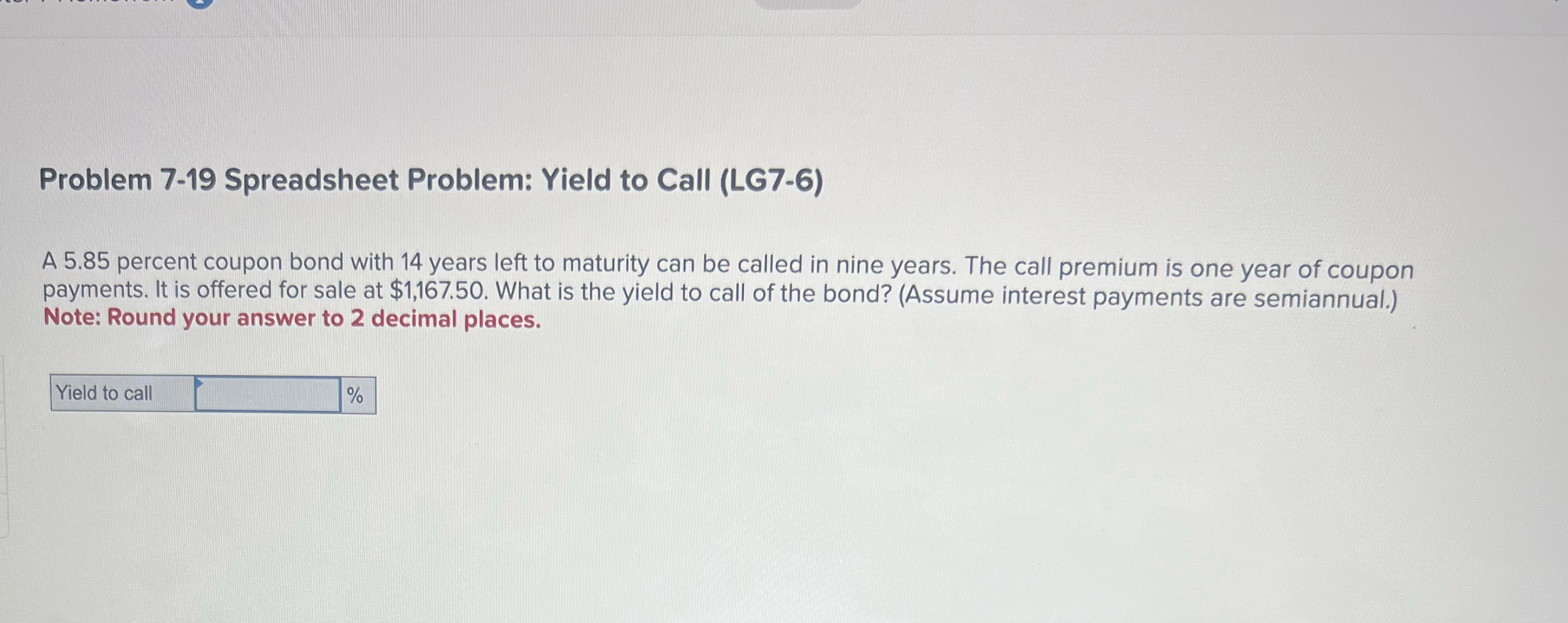 Solved Problem 7-19 ﻿Spreadsheet Problem: Yield to Call | Chegg.com