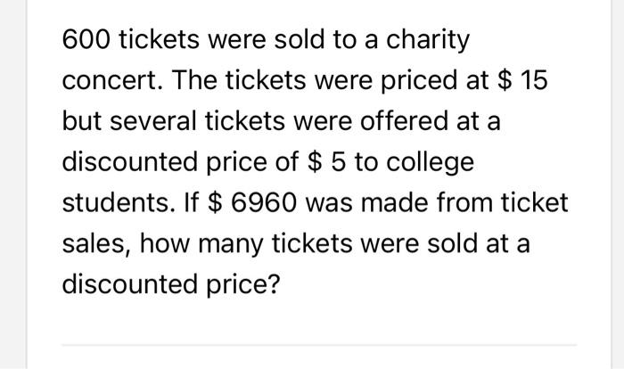 Solved 600 tickets were sold to a charity concert. The | Chegg.com