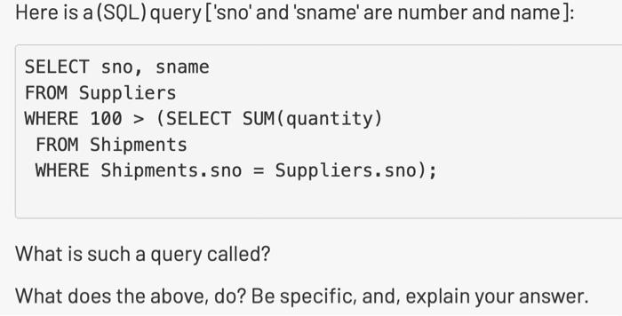 Solved Here is a (SQL) query ['sno' and 'sname' are number | Chegg.com