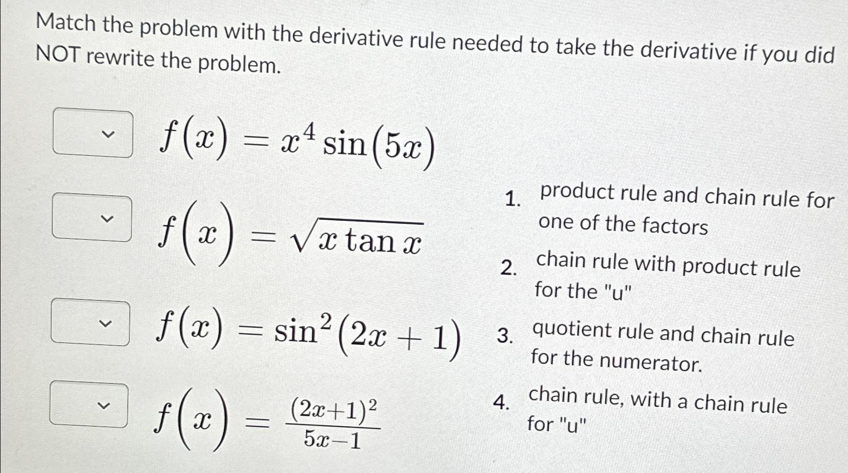 Solved Match the problem with the derivative rule needed to | Chegg.com