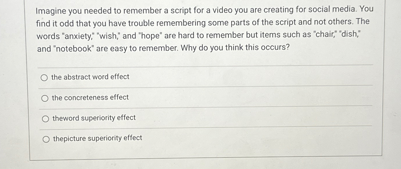 Solved Imagine you needed to remember a script for a video | Chegg.com