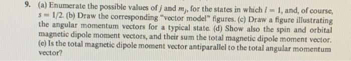 Solved 9. (a) Enumerate the possible values of j and m;, for | Chegg.com