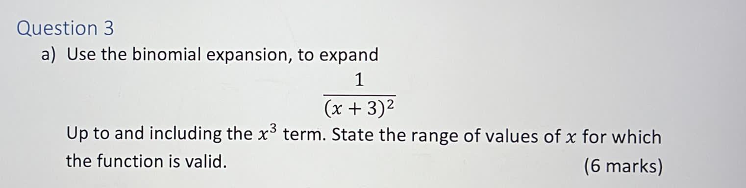 Solved Question 3 a) Use the binomial expansion, to expand 1 | Chegg.com