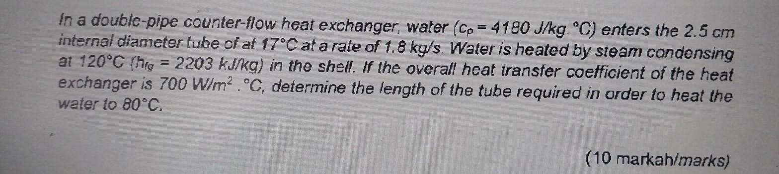 Solved In a double-pipe counter-flow heat exchanger, water | Chegg.com