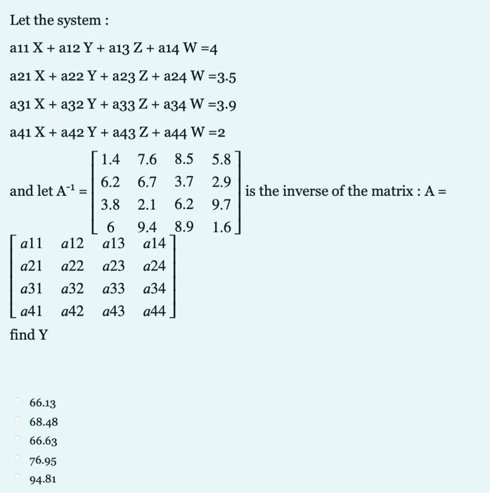 Solved Let the system : a11 X + a12 Y + a13 Z + a14 W =4 a21 | Chegg.com