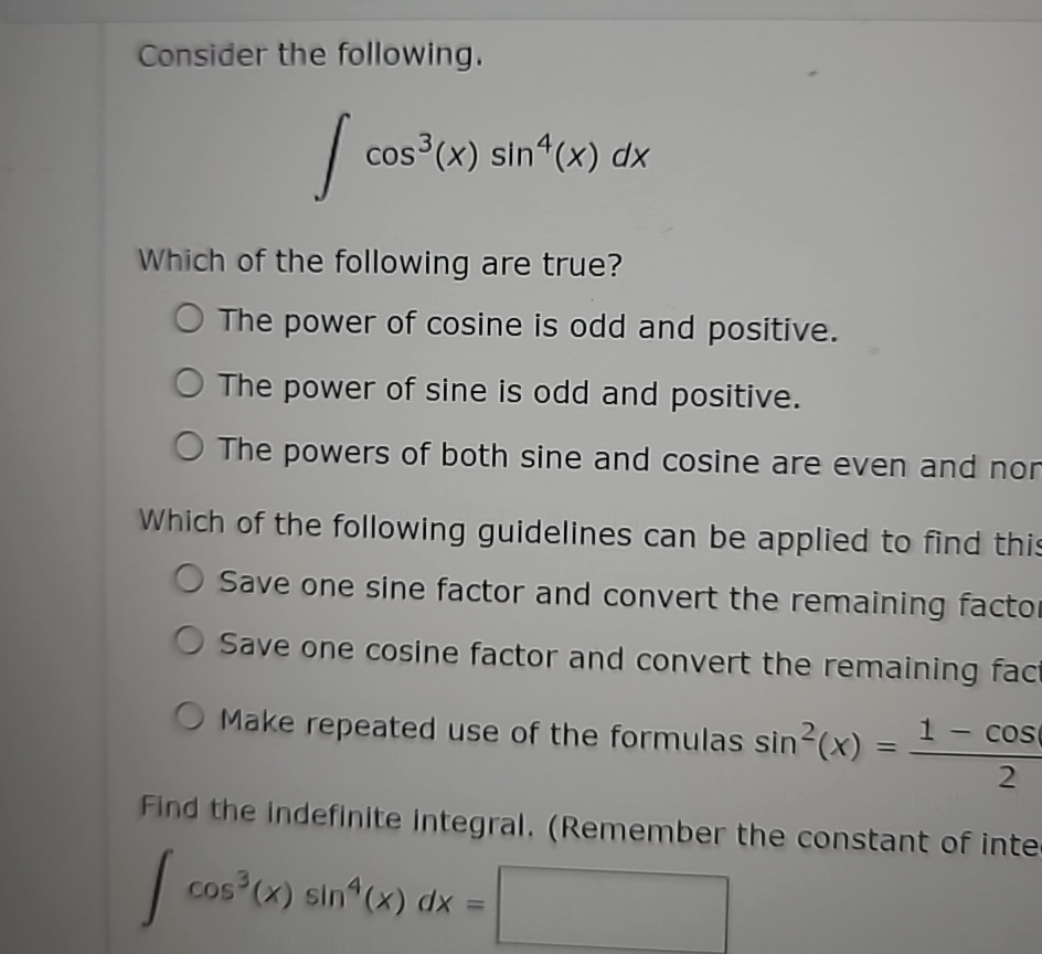 Solved Consider the following.∫﻿﻿cos3(x)sin4(x)dxWhich of | Chegg.com