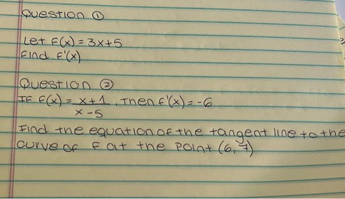 Solved Let f(x)=3x+5 find f′(x) Question (2) If f(x)=x−5x+1, | Chegg.com