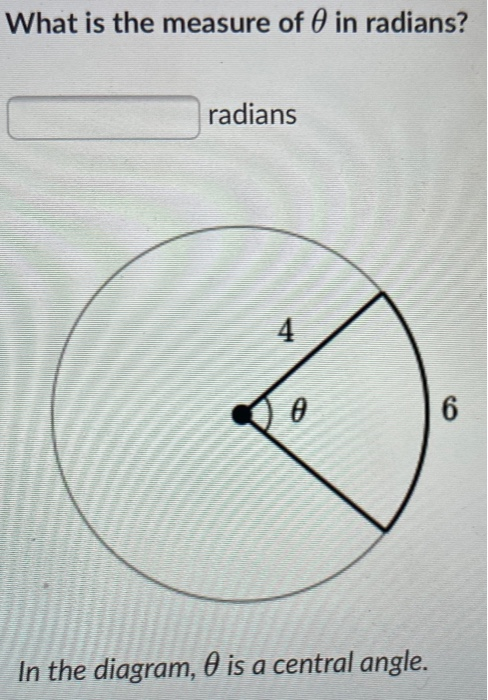 Solved What is the measure of 0 in radians? radians In the | Chegg.com