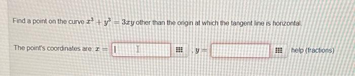 Solved Find a point on the curve x3+y3=3xy other than the | Chegg.com