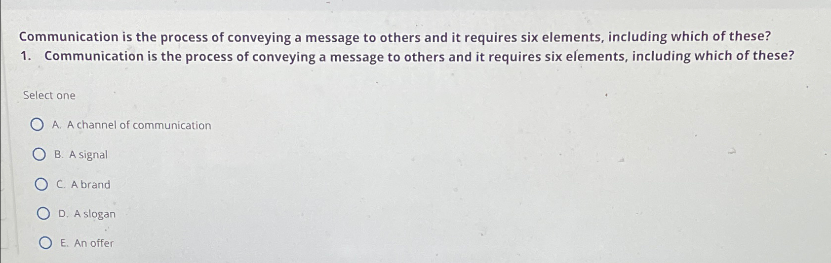 Solved Communication is the process of conveying a message | Chegg.com