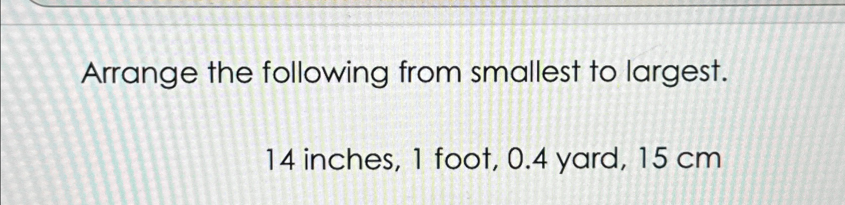 Solved Arrange the following from smallest to largest.14 | Chegg.com