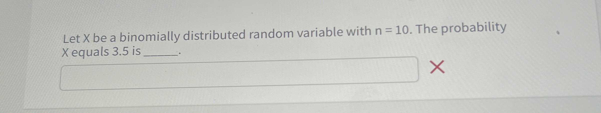 Solved Let x ﻿be a binomially distributed random variable | Chegg.com