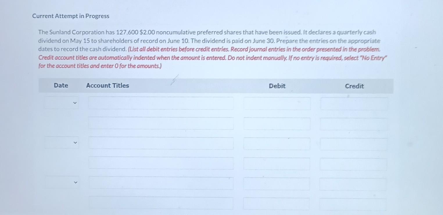 Solved Current Attempt in Progress The Sunland Corporation | Chegg.com