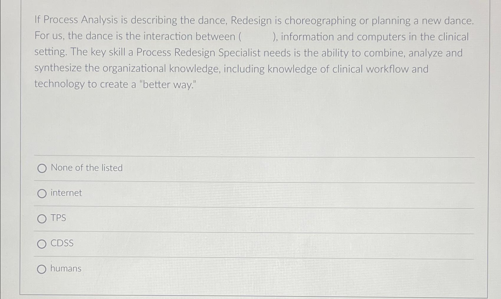 Solved If Process Analysis is describing the dance, Redesign | Chegg.com