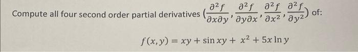 Solved ?f a2f 224 225 225 Compute all four second order | Chegg.com