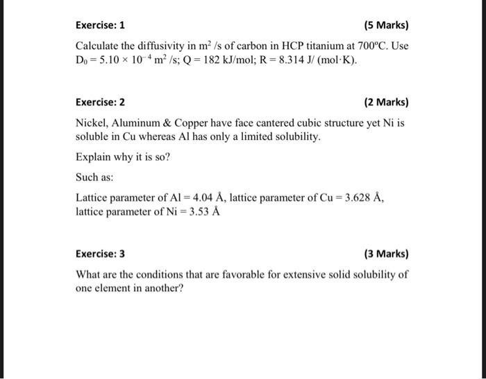 Solved Exercise: 1 (5 Marks) Calculate the diffusivity in | Chegg.com Solved Exercise: 1 (5 Marks) Calculate the diffusivity in | Chegg.com