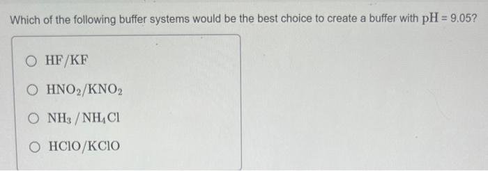 Solved Which of the following buffer systems would be the | Chegg.com
