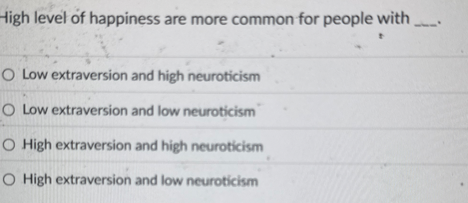 Solved High level of happiness are more common for people | Chegg.com