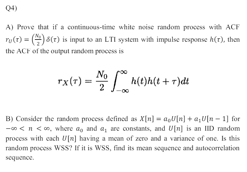 Solved Q4)A) ﻿Prove that if a continuous-time white noise | Chegg.com