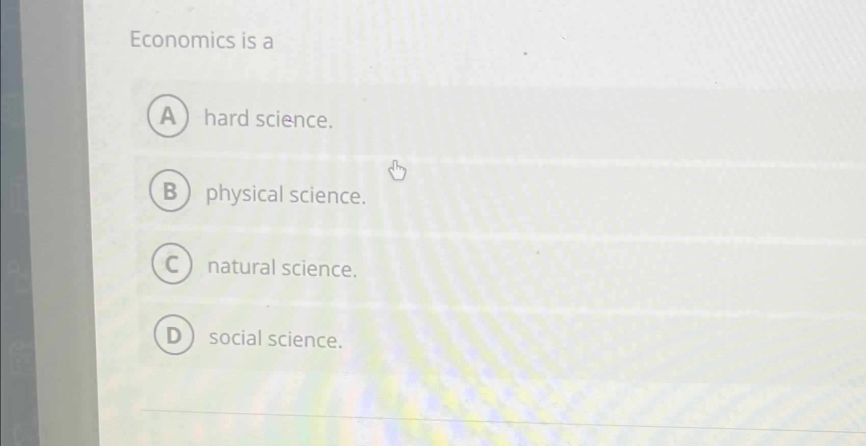 Solved Economics is ahard science.physical science.natural | Chegg.com
