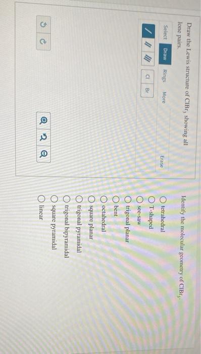 Solved Draw the Lewis structure of CIBr, showing all lone | Chegg.com