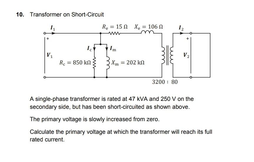 Solved 10 Transformer On Short Circuit A Single Phase
