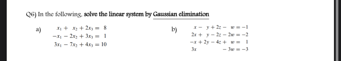 Solved Q6) ﻿In the following, solve the linear system by | Chegg.com