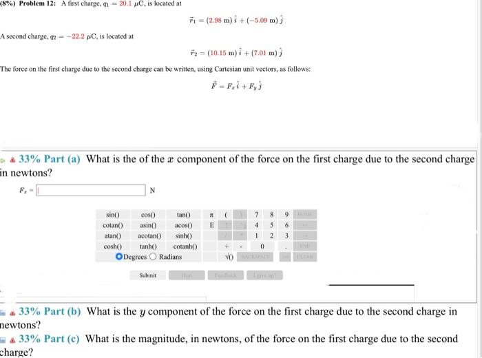 Solved (8%) Problem 12: A first chargc, q1=20.1μC, is | Chegg.com