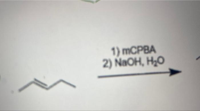 Solved 1) mCPBA 2) NaOH, HAO | Chegg.com